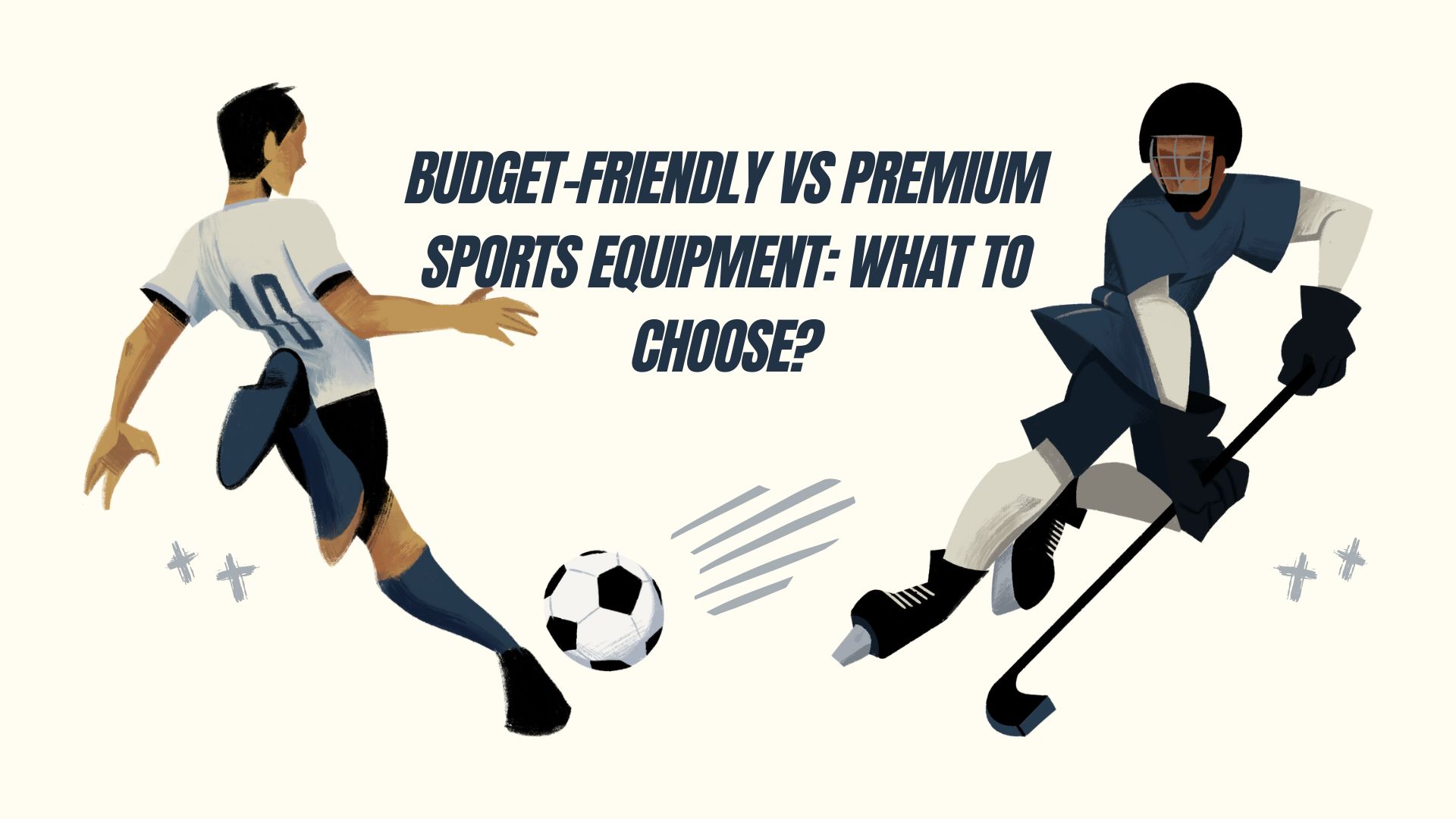 Budget-Friendly vs Premium Sports Equipment What to Choose?